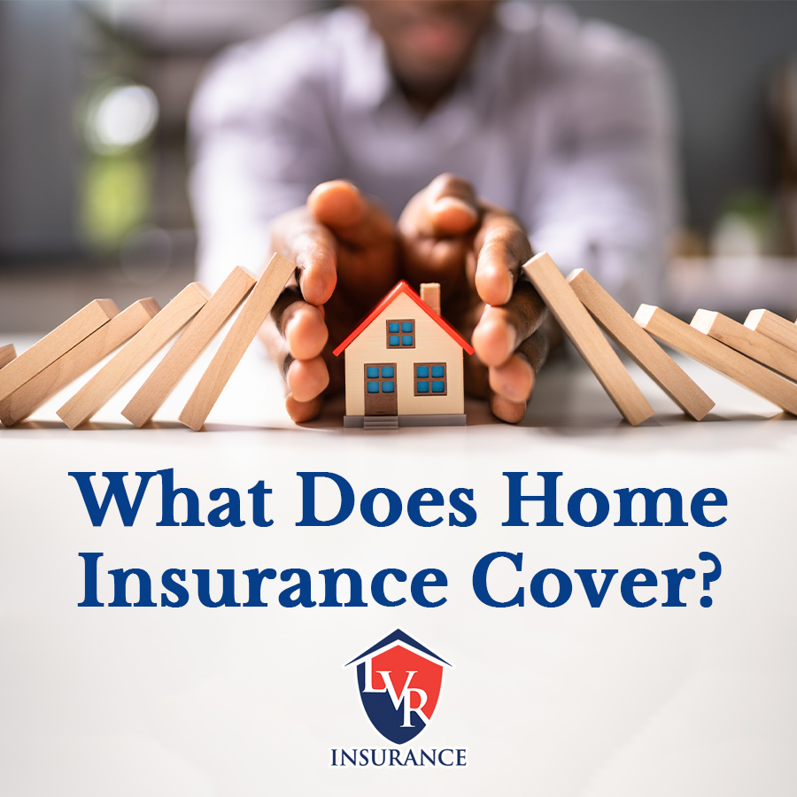 What Does Home Insurance Cover? [infographic] | LaVaughn Rodgers Insurance